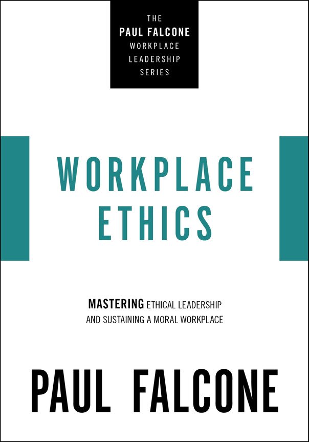 Workplace Ethics: Mastering Ethical Leadership and Sustaining a Moral ... Workplace Ethics: Mastering Ethical Leadership and Sustaining a Moral ...